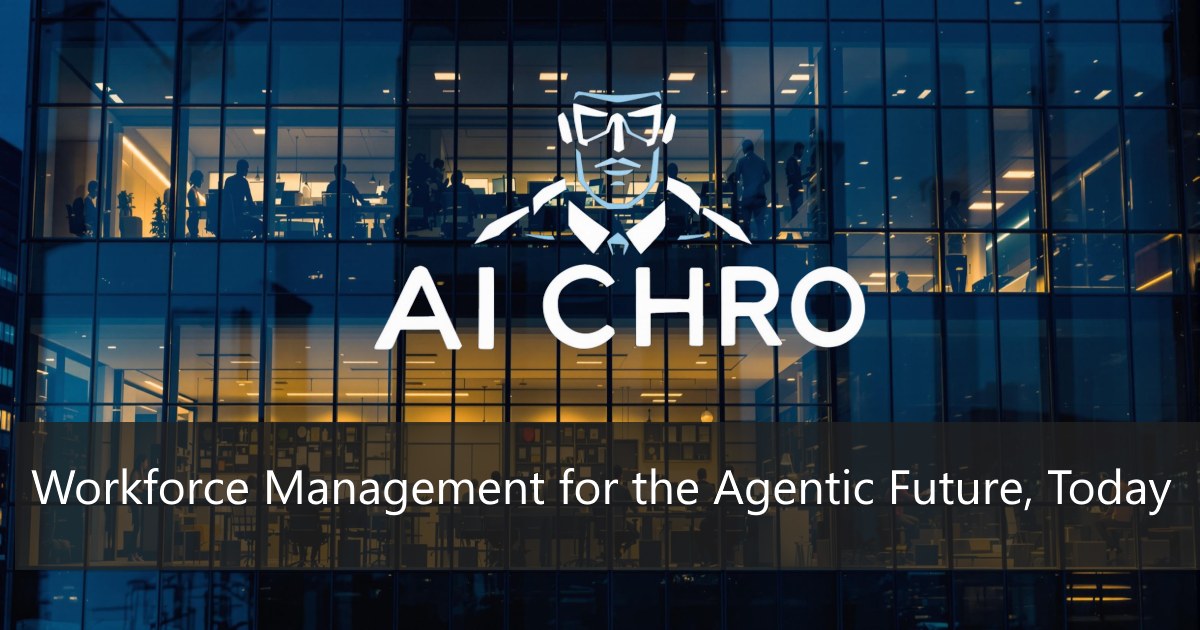 AI-CHRO | Workforce Management for the Agentic Future